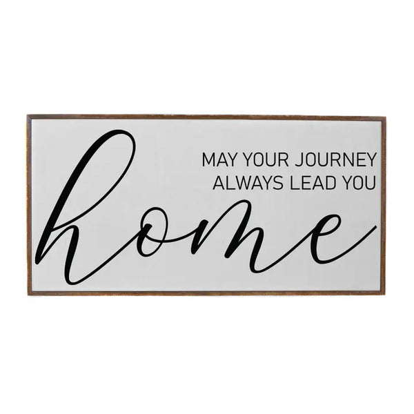 May Your Journey Always Lead You Home Large White Sign – Olive Tree ...
